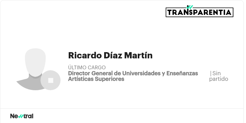 Conoce el salario público de Ricardo Díaz Martín | Transparentia | Newtral
