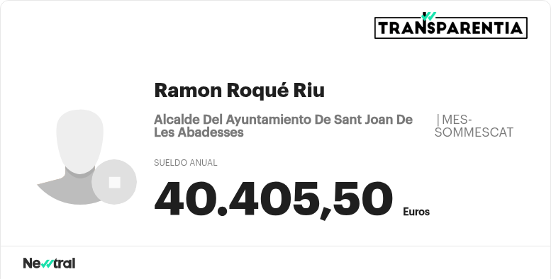 Conoce el salario público de Ramon Roqué Riu | Transparentia | Newtral